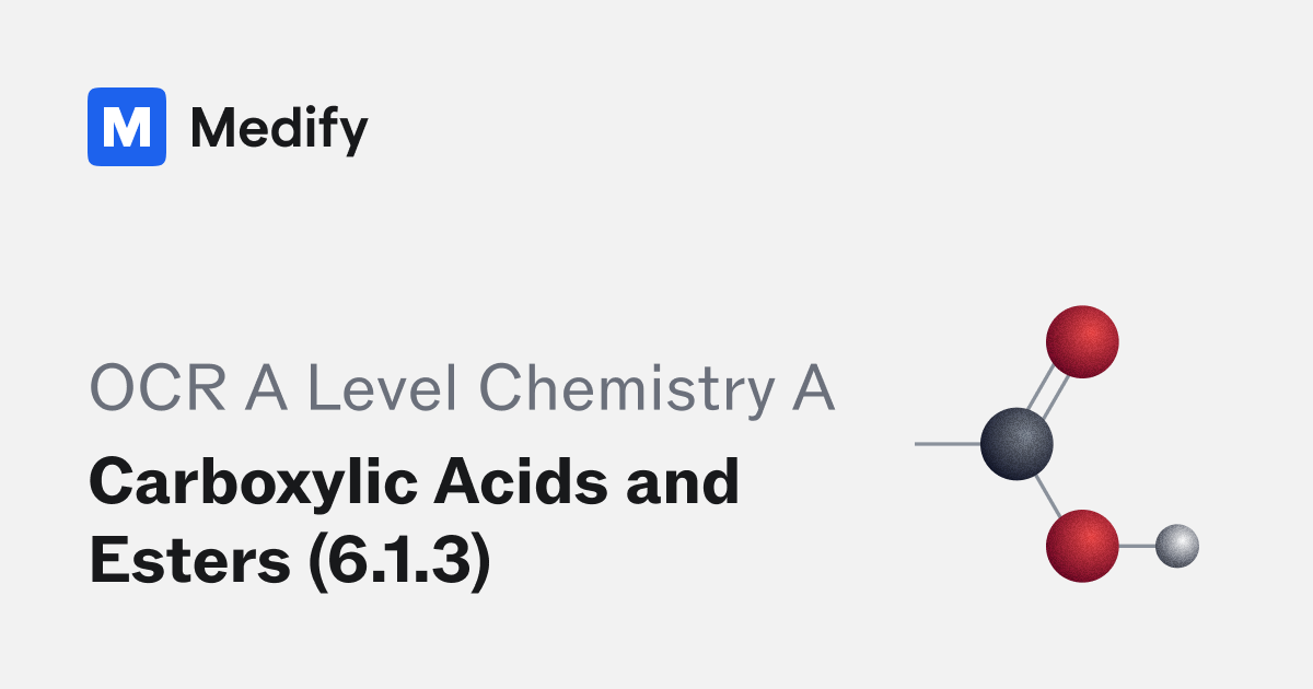 Carboxylic acids and esters (6.1.3) — OCR A Level Chemistry Study Notes ...