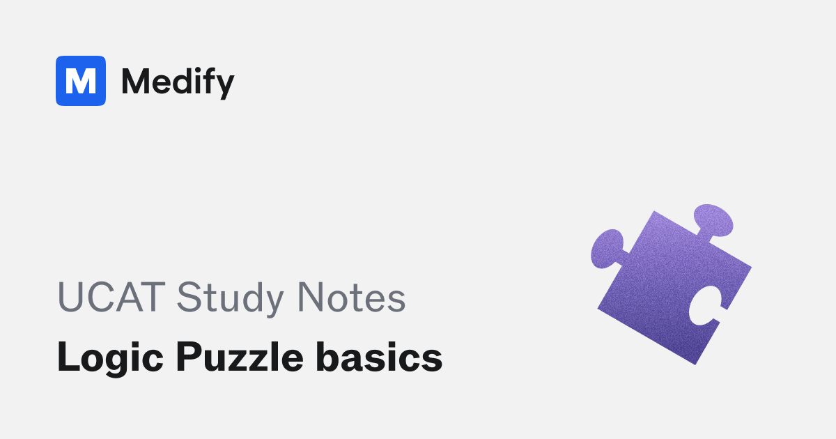 Logic Puzzle basics — UCAT Study Notes — Medify