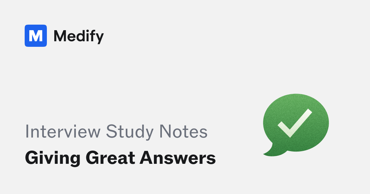 Giving great answers — Interviews (UK) Study Notes — Medify
