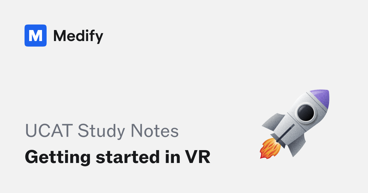 Getting started in VR — UCAT Study Notes — Medify