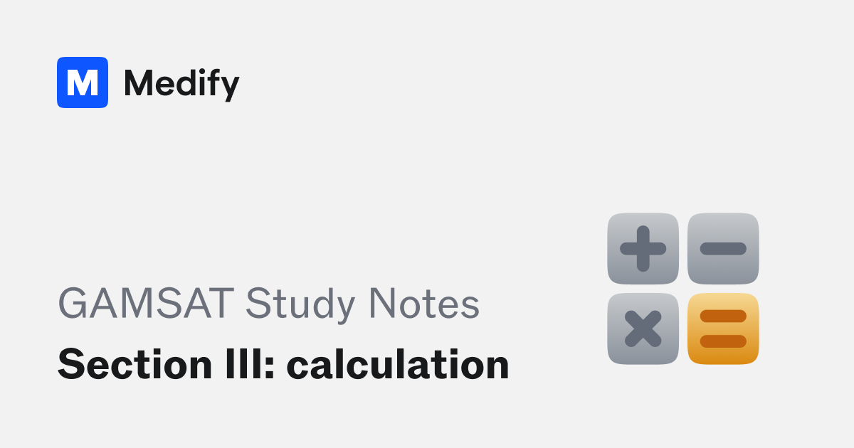 Calculation in Section III — GAMSAT Study Notes — Medify