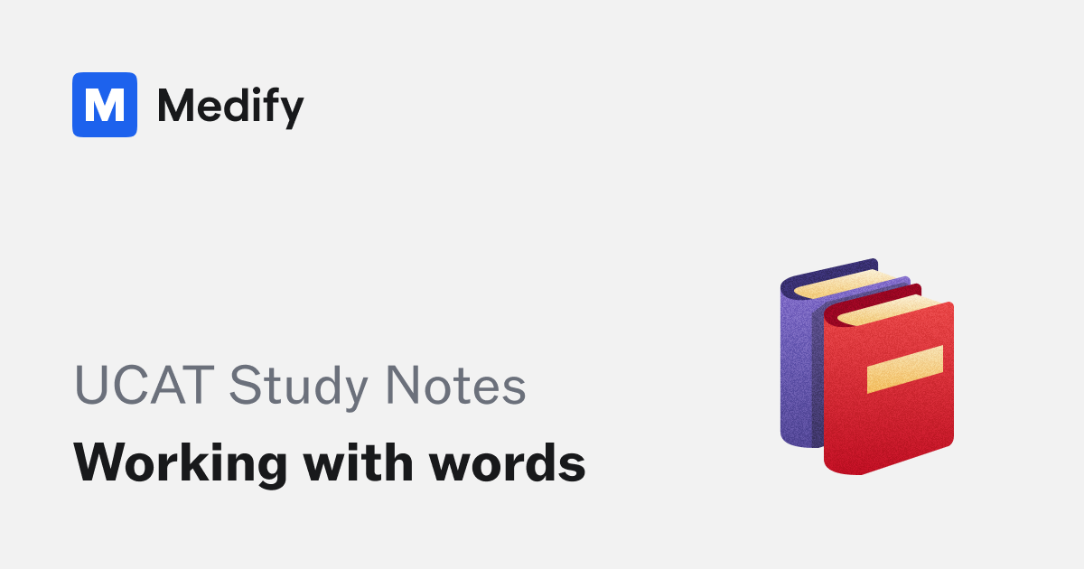 Working with words — UCAT Study Notes — Medify